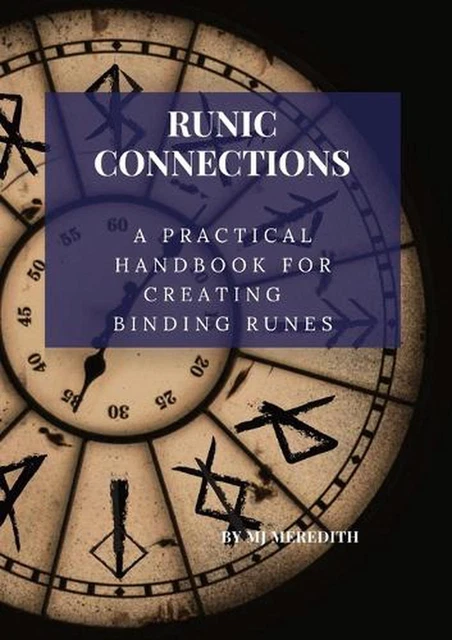 RUNIC CONNECTION: A Practical Handbook for Creating Binding Runes par M ...
