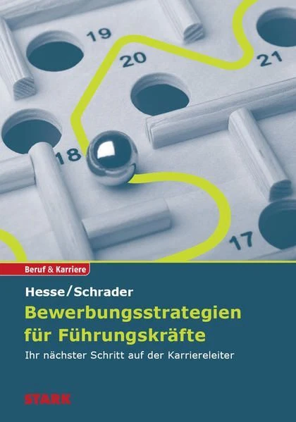 STARK BEWERBUNGSSTRATEGIEN FÜR Führungskräfte: Ihr nächster Schritt auf der Karr EUR 8,50 ...