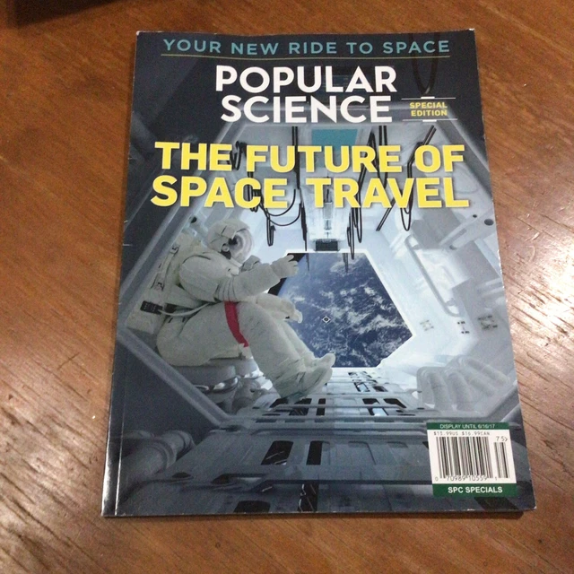 POPULAR SCIENCE MAGAZINE The Future of Space Travel Special Edition ...