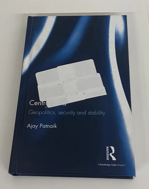 CENTRAL ASIA GEOPOLITICS, Security and Stability by Ajay Patnaik $81.63 ...