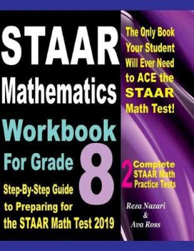 STAAR MATHEMATICS WORKBOOK For Grade 8: Step-By-Step Guide to Preparing ...