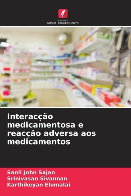 INTERACÇÃO MEDICAMENTOSA E reacção adversa aos medicamentos Sajan (u. a ...