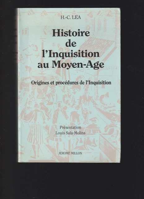 HISTOIRE DE L INQUISITION AU MOYEN AGE origines et procedures de l ...