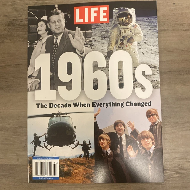 1960'S - THE Decade When Everything Changed- LIFE Special Edition 2025 ...