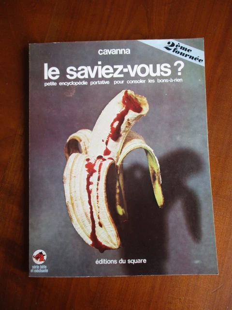 CAVANNA LE SAVIEZ vous ? 2ème Encyclopédie portative EO 1974 Série bête ...