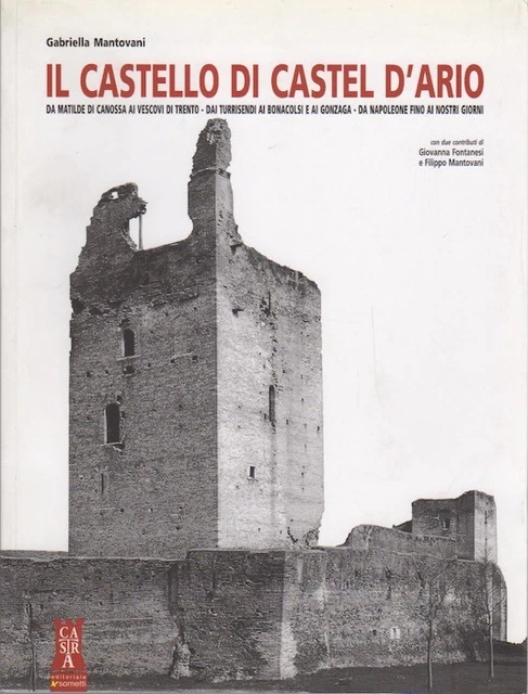 IL CASTELLO DI Castel d'Ario: da Matilde di Canossa ai vescovi di ...