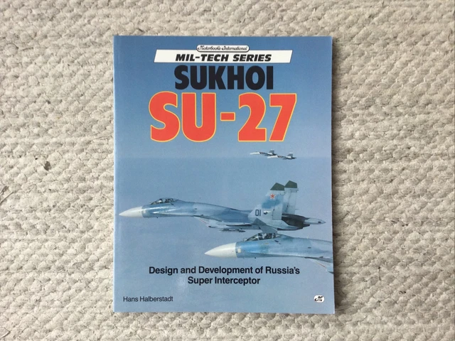 MIL-TECH SERIES: SUKHOI Su-27 - Design & Development of Russia's ...