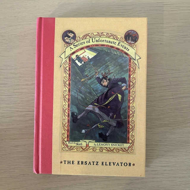 THE ERSATZ ELEVATOR (A Series of Unfortunate Events, No. 6) by Lemony ...
