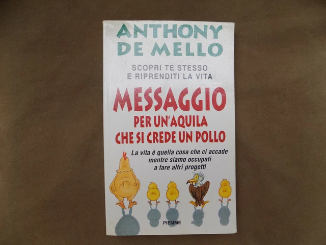 MESSAGGIO PER UN Aquila Che Si Crede Un Pollo,,,,Anthony De Mello EUR 6 ...