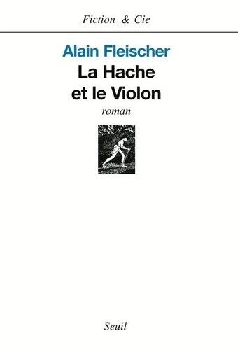 LA HACHE ET le Violon, Alain Fleischer EUR 4,02 - PicClick FR