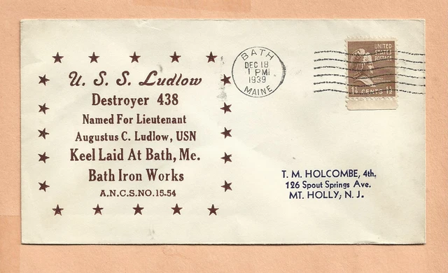 U.S.S. LUDLOW DESTROYER Keel Laid Dec 18,1939 Bath Maine Naval Cover ...