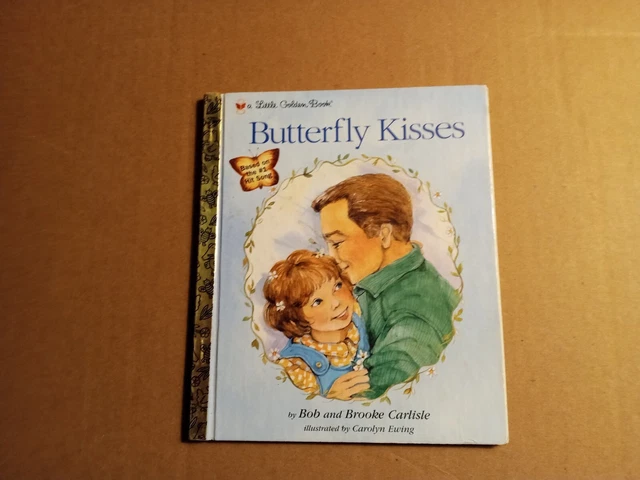 LITTLE GOLDEN BOOK Ser.: Butterfly Kisses by Brooke Carlisle and Bob ...