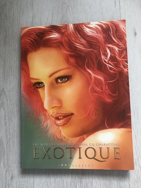 EXOTIQUE 1 - 2005 First Edition - The Worlds Most Beautiful CG ...