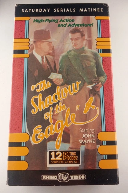 THE SHADOW OF the Eagle (VHS) 1932 John Wayne, Dorothy Gulliver TESTED ...