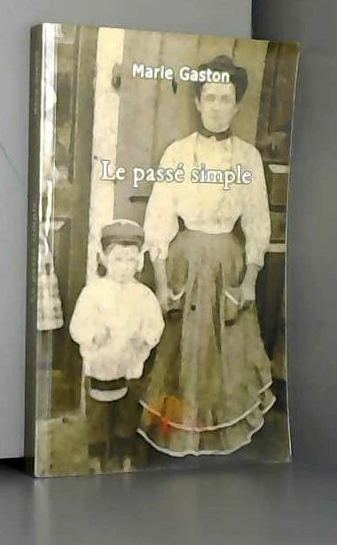 LE PASSE SIMPLE de Marie Gaston EUR 4,85 - PicClick FR
