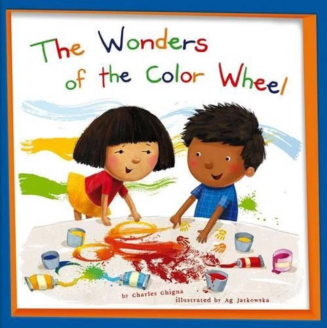 THE WONDERS OF the Color Wheel by Charles Ghigna (English) Hardcover ...
