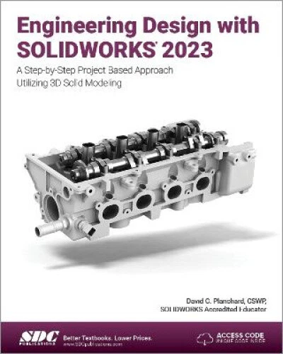 ENGINEERING DESIGN WITH SOLIDWORKS 2023: A Step-by-Step Project Based Approach EUR 104,00 ...