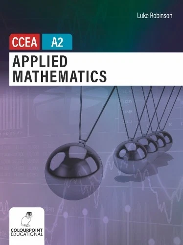 LUKE ROBINSON APPLIED Mathematics for CCEA A2 Level (Poche) EUR 70,74 ...