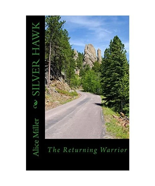 SILVER HAWK THE Returning Warrior, Alice Miller EUR 9,99 - PicClick FR
