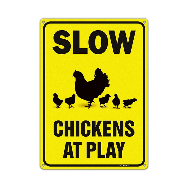 SLOW SIGN CHICKENS At Play Chicken Crossing Sign Warning Sign 10 X 14 ...