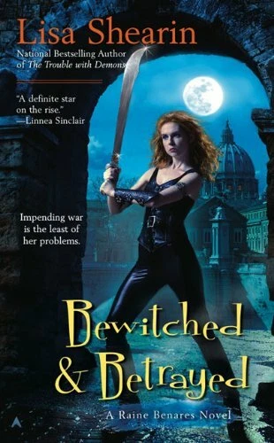 BEWITCHED & BETRAYED (Raine Benares) by Shearin, Lisa Book The Fast ...