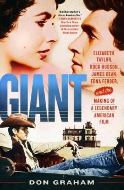 GIANT: ELIZABETH TAYLOR, Rock Hudson, James Dean, Edna Ferber, and the ...