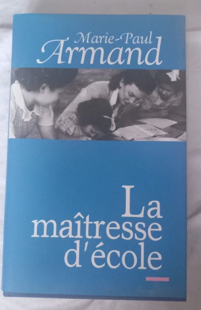 LA MAÎTRESSE D'ÉCOLE. Par Marie-Paul Armand EUR 4,00 - PicClick FR