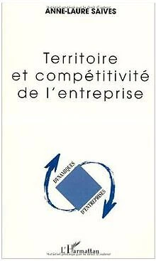 TERRITOIRE ET COMPÉTITIVITÉ de l'entreprise. Territorialis... | Livre ...