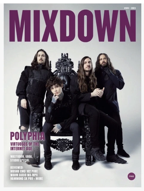 MIXDOWN MAGAZINE ISSUE #326 April 2023 Features Polyphia $16.00 ...