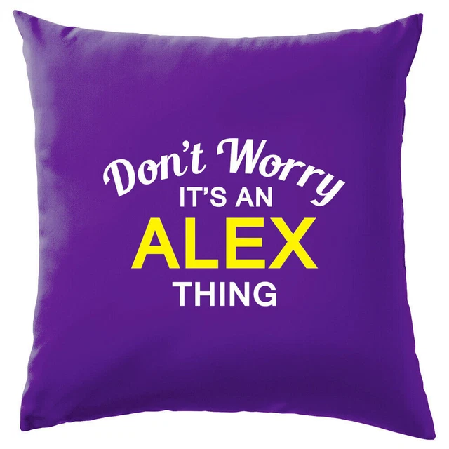 NE PAS WORRY It's An Alex Chose ! Coussin Nom de Famille Personnalisé ...
