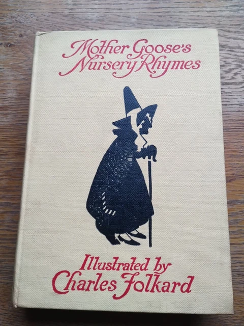 MOTHER GOOSES NURSERY Rhymes Illustarted by Charles Folkard 1924 £15.00 ...