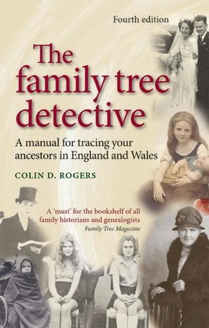 THE FAMILY TREE Detective: Tracing Your Ancestors in England and Wales ...