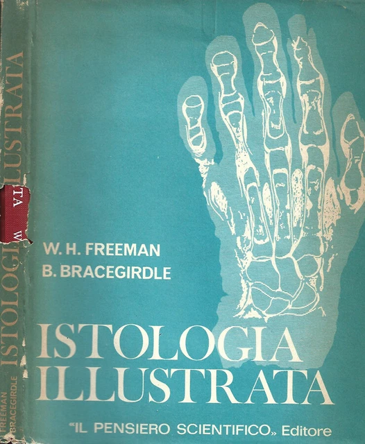 ISTOLOGIA ILLUSTRATA. . W.H. Freeman B.Bracegirdle. 1973. . EUR 10,00 ...
