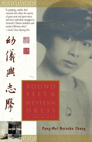 BOUND FEET AND Western Dress, Pang-Mei Natasha Chang, Used; Good Book ...