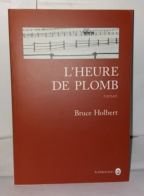L'HEURE DE PLOMB | Holbert Bruce Happe François | Très bon état EUR 12 ...