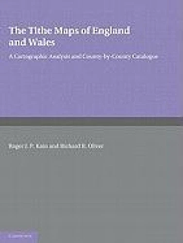 THE TITHE MAPS of England and Wales: A Cartographic Analysis and $137. ...