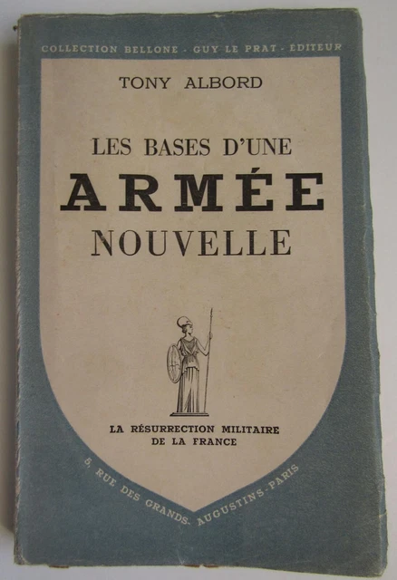 LES BASES D'UNE Armée nouvelle Tony Albord 1945 La résurrection ...
