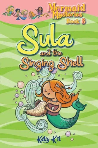 MERMAID MYSTERIES : Sula and the Singing Shell-Kit Katy, Tom Knig EUR ...