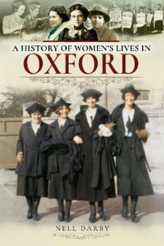 NELL DARBY A History of Women's Lives in Oxford (Poche) EUR 17,77 ...