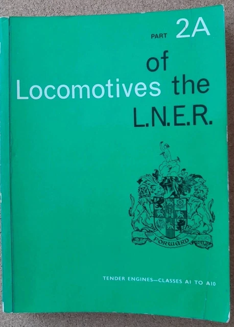 LOCOMOTIVES OF THE LNER Parts 2A And 2B 1973 And 1975 By RCTS £10.78 ...