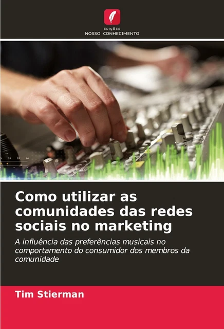 COMO UTILIZAR AS comunidades das redes sociais no marketing, Tim Stierman EUR 37,90 - PicClick DE