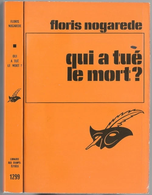 QUI A TUÉ LE MORT ? par Floris Nogarede en 1973 Collection Roman Le ...