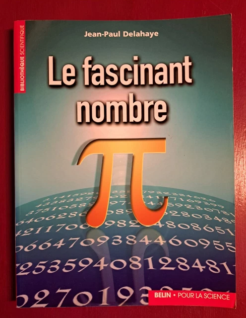 LE FASCINANT NOMBRE PI - Jean-Paul Delahayes - Ed Belin (2004) - TBE ...