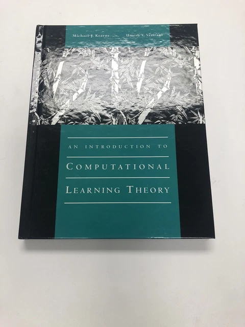 AN INTRODUCTION TO Computational Learning Theory by Umesh Vazirani and ...
