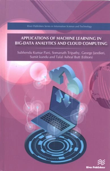 APPLICATIONS OF MACHINE Learning in Big-Data Analytics and Cloud ...