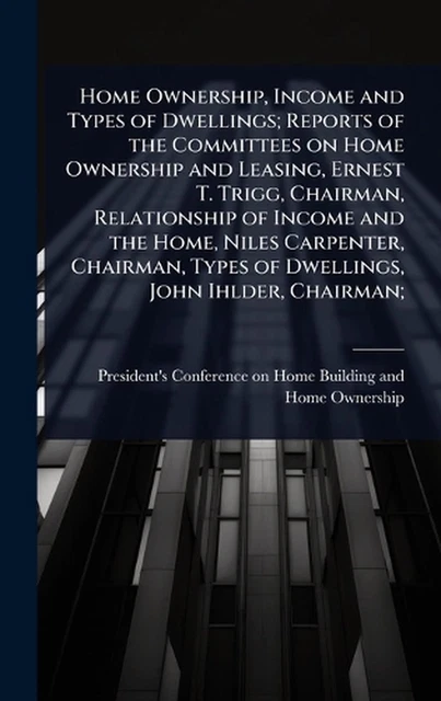 HOME OWNERSHIP, INCOME and Types of Dwellings; Reports of the ...