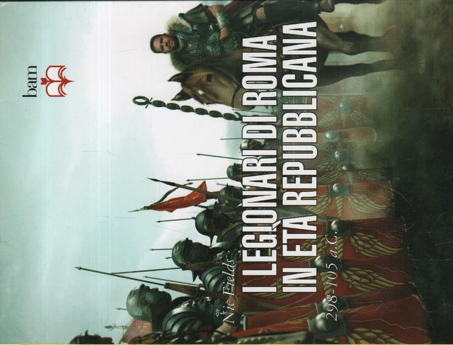 I LEGIONARI DI Roma in età repubblicana (298-105 a. C.) EUR 12,00 ...