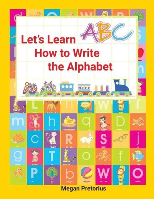 LETS LEARN HOW to Write the Alphabet by Megan Pretorius Paperback Book ...