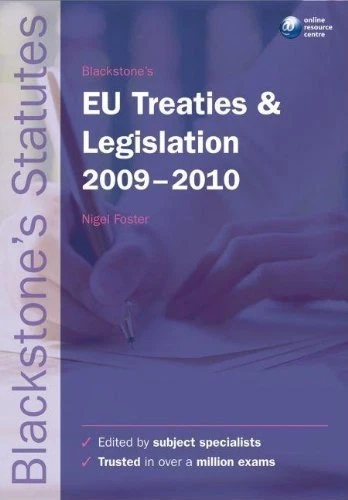 BLACKSTONE'S EU TREATIES & Legislation 2009-2010 (Blackstone's Statute ...