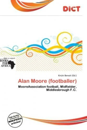 ALAN MOORE (FOOTBALLER) MooreAssociation football, Midfielder ...